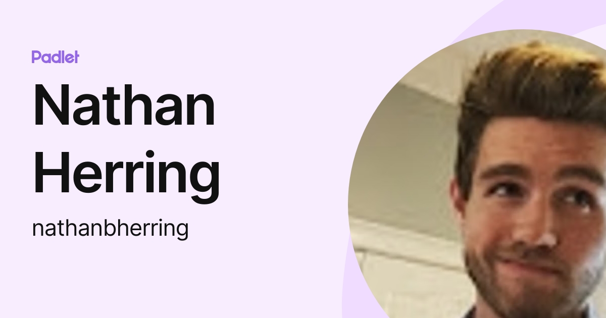 Nathan Herring (nathanbherring) profile | Padlet