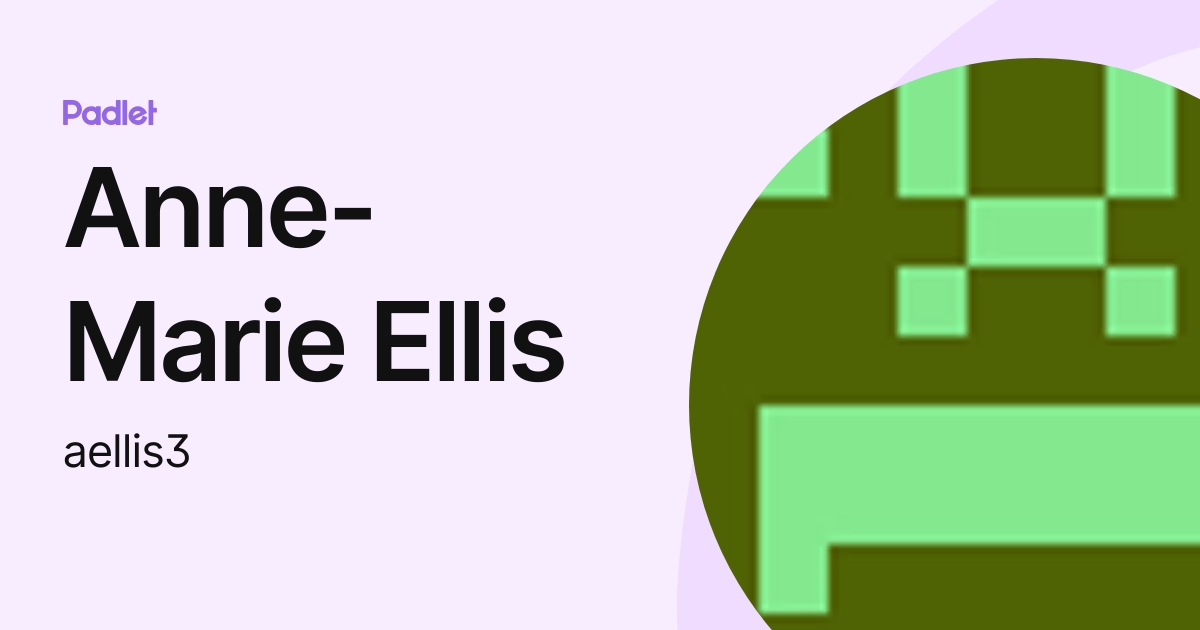 Anne-Marie Ellis (aellis3) profile | Padlet