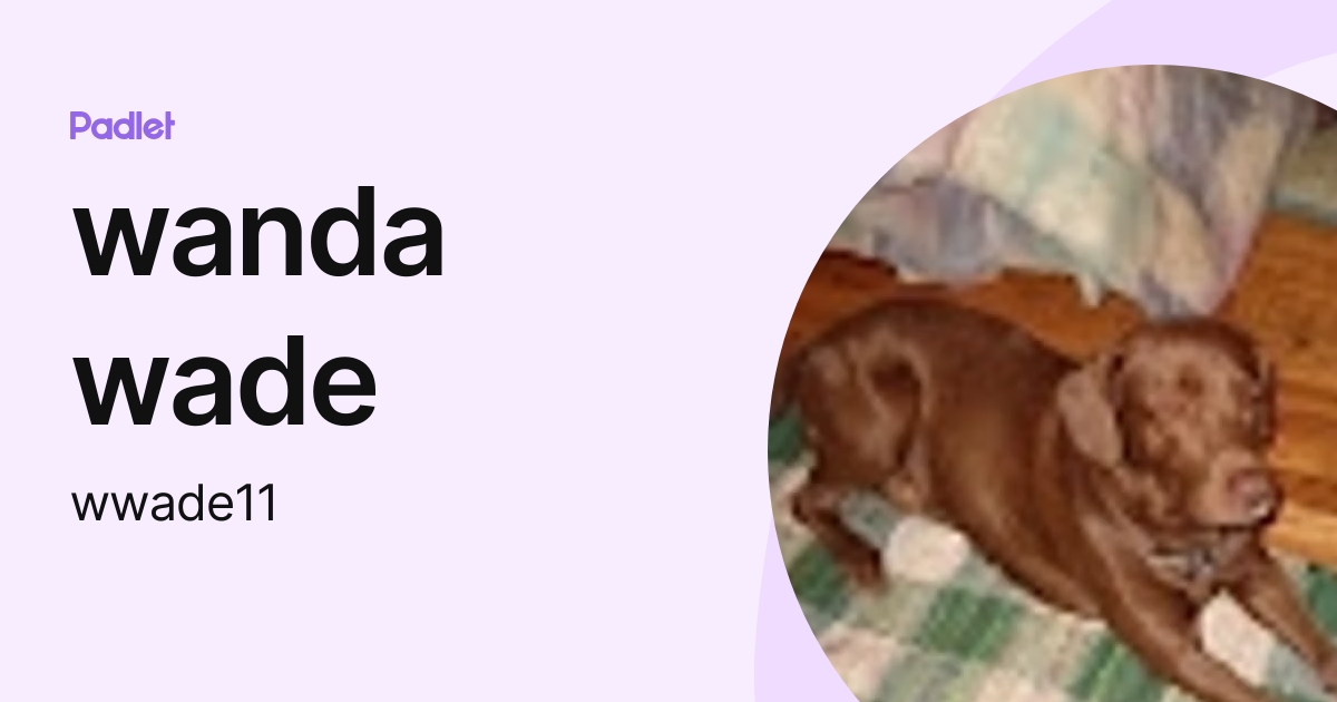 wanda wade (wwade11) profile | Padlet