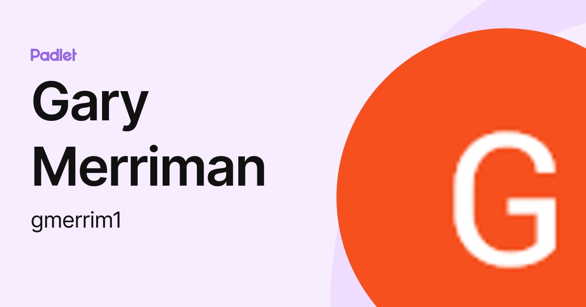 Gary Merriman (gmerrim1) profile | Padlet