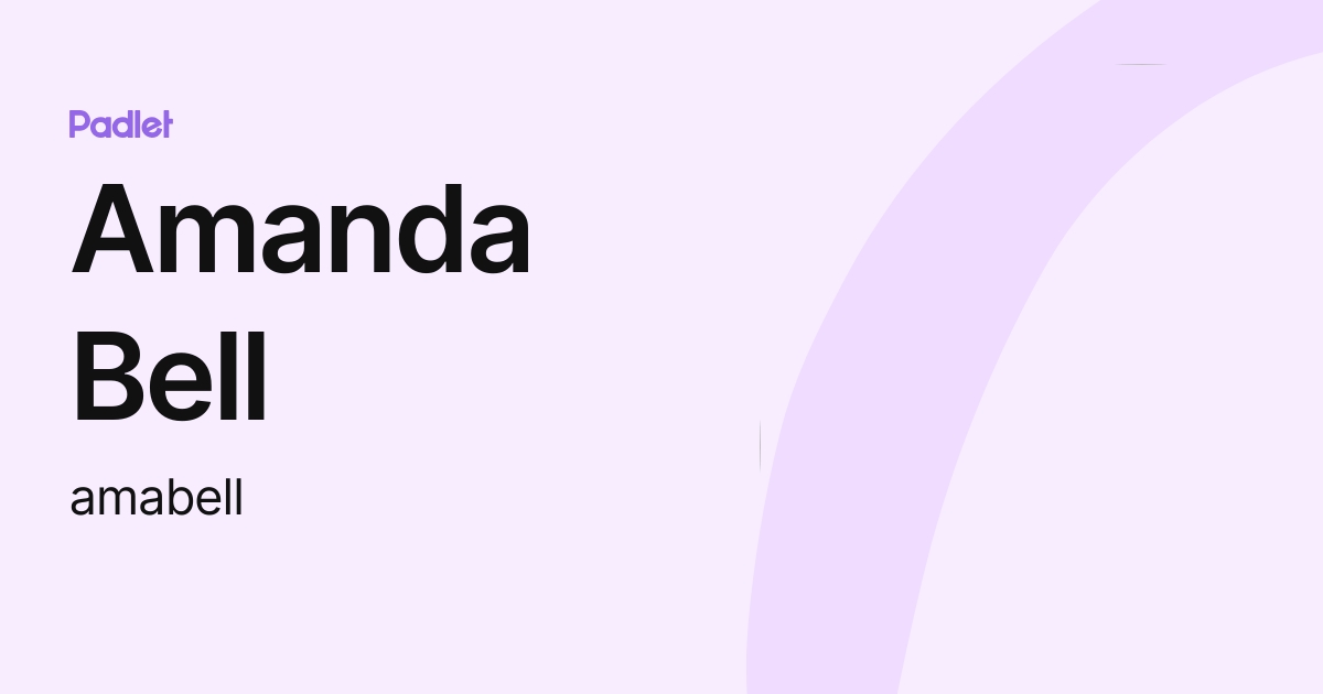 Amanda Bell (amabell) profile | Padlet