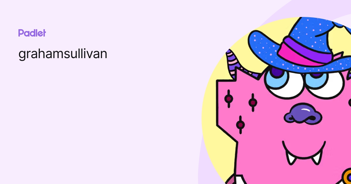 grahamsullivan profile | Padlet