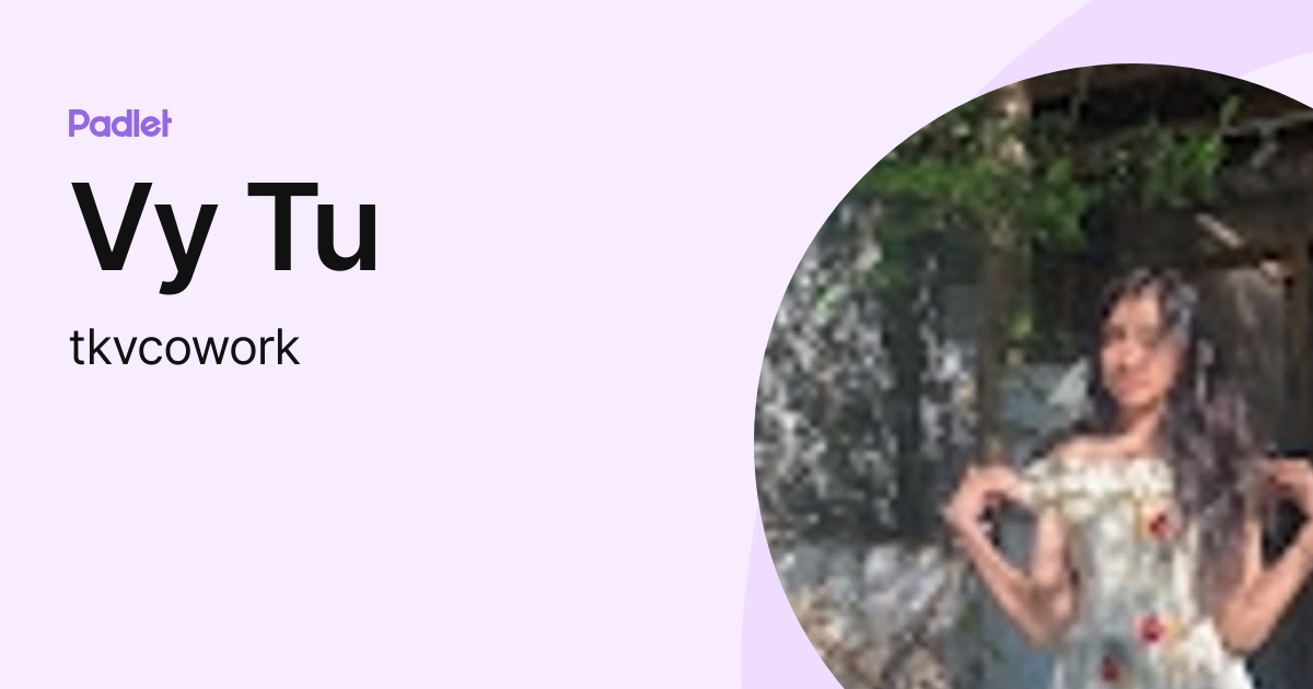 Vy Tu (tkvcowork) profile | Padlet