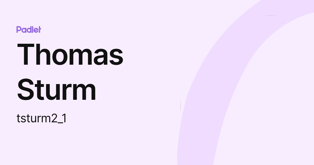 Thomas Sturm (tsturm1) profile | Padlet