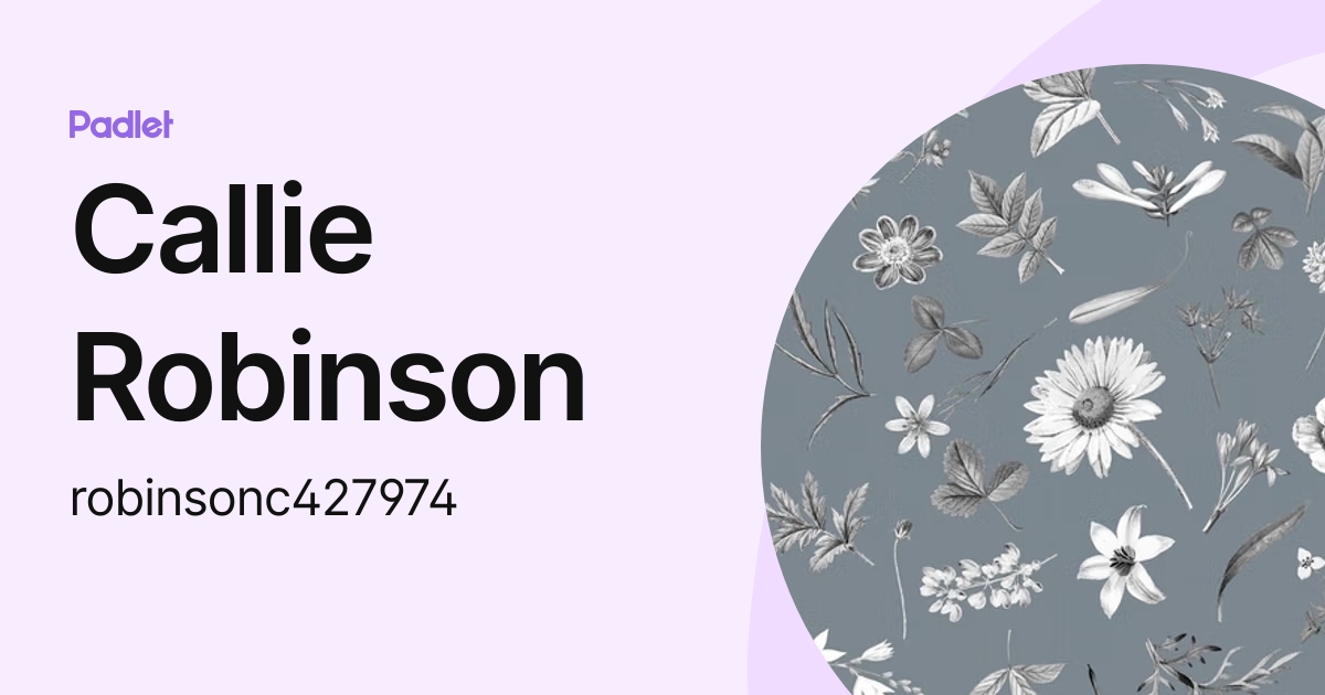 Callie Robinson (robinsonc427974) profile | Padlet