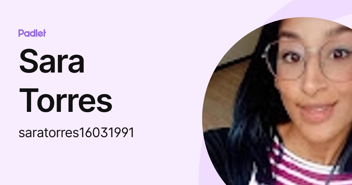 Sara Torres (saratorres16031991) profile | Padlet