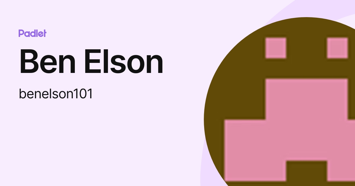 Ben Elson (benelson101) profile | Padlet