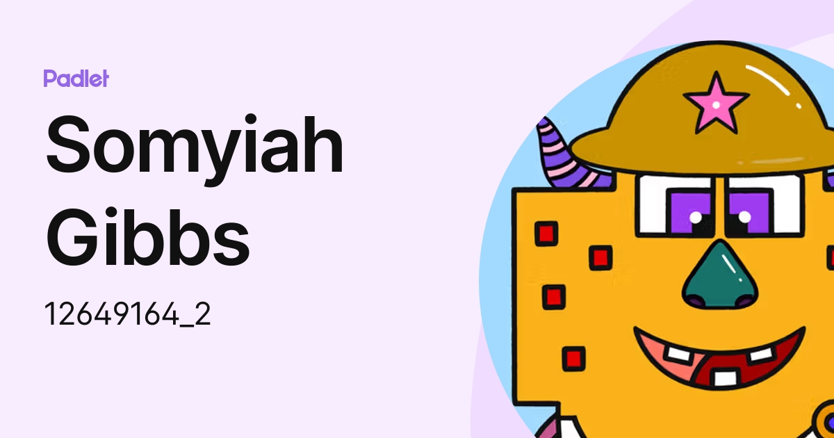 Somyiah Gibbs (12649164_1) profile | Padlet