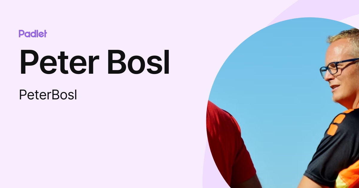 Peter Bosl (PeterBosl) profile | Padlet