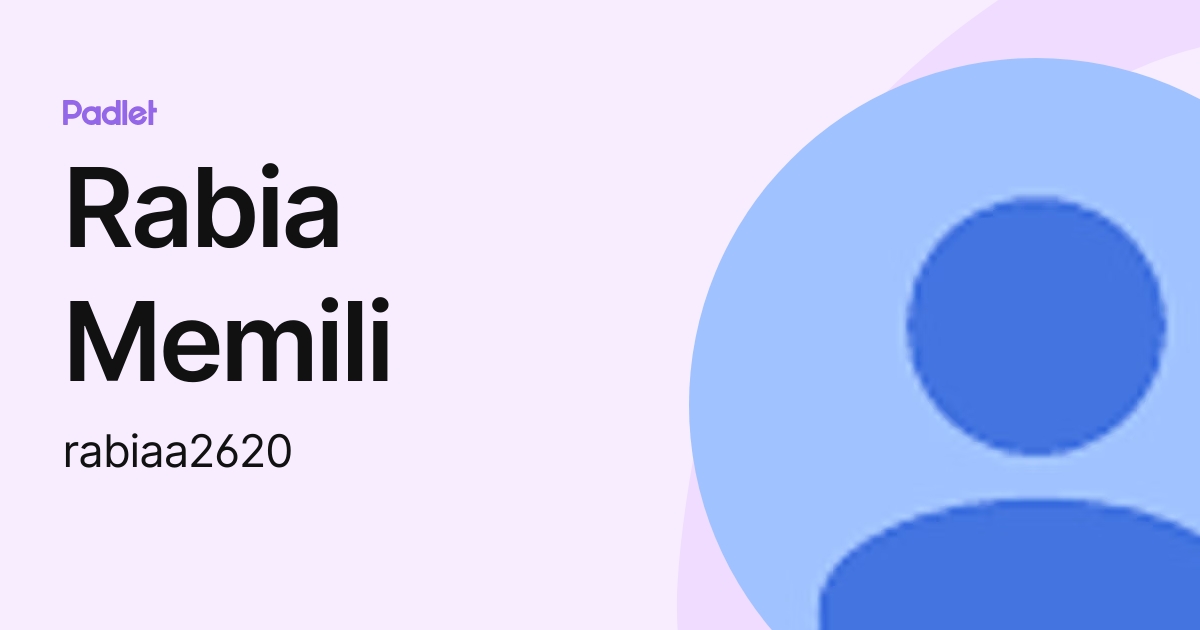 Rabia Memili (rabiaa2620) profile | Padlet