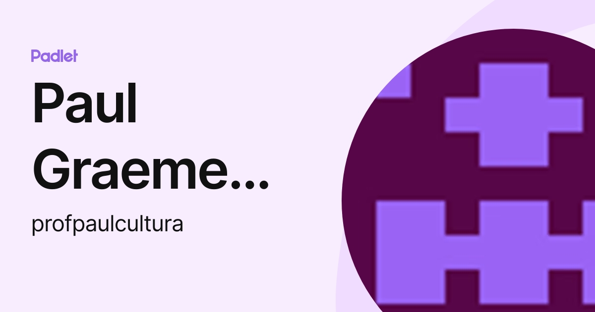 Paul Graeme Reynolds (profpaulcultura) profile | Padlet