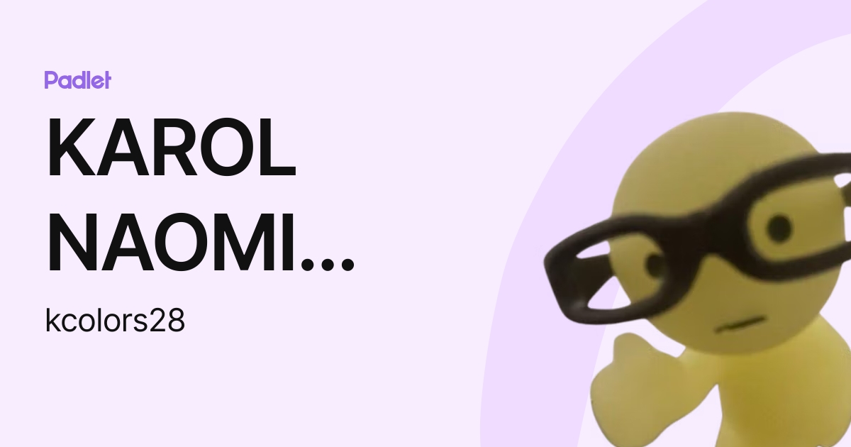 KAROL NAOMI HERNANDEZ FERMAN (kcolors28) profile | Padlet