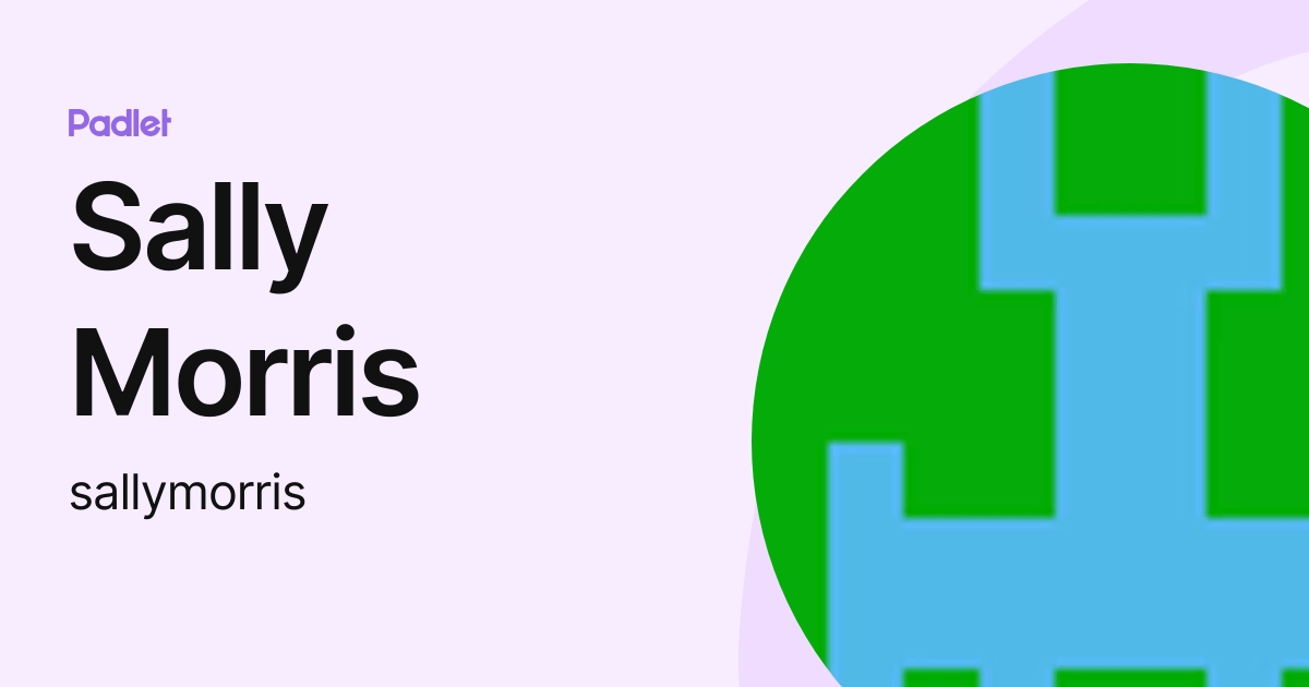 Sally Morris (sallymorris) profile | Padlet
