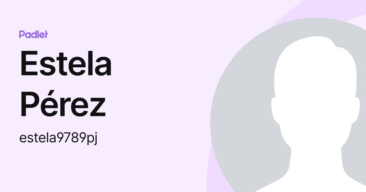 Estela Pérez (estela9789pj) profile | Padlet