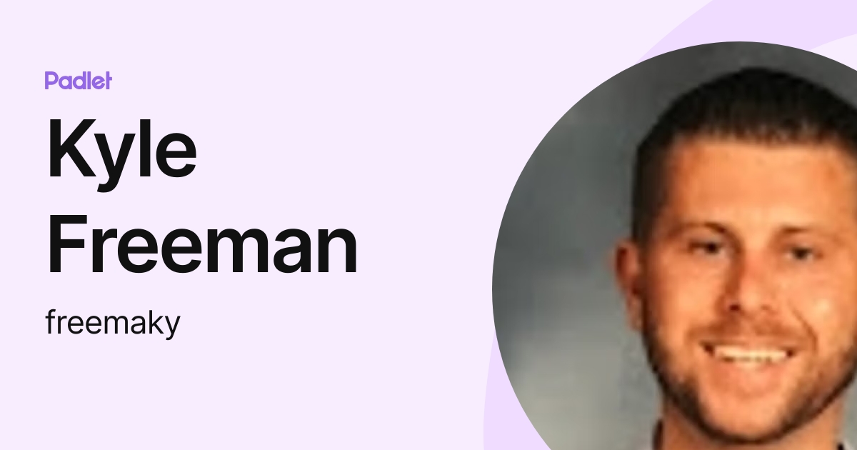 Kyle Freeman (freemaky) profile | Padlet