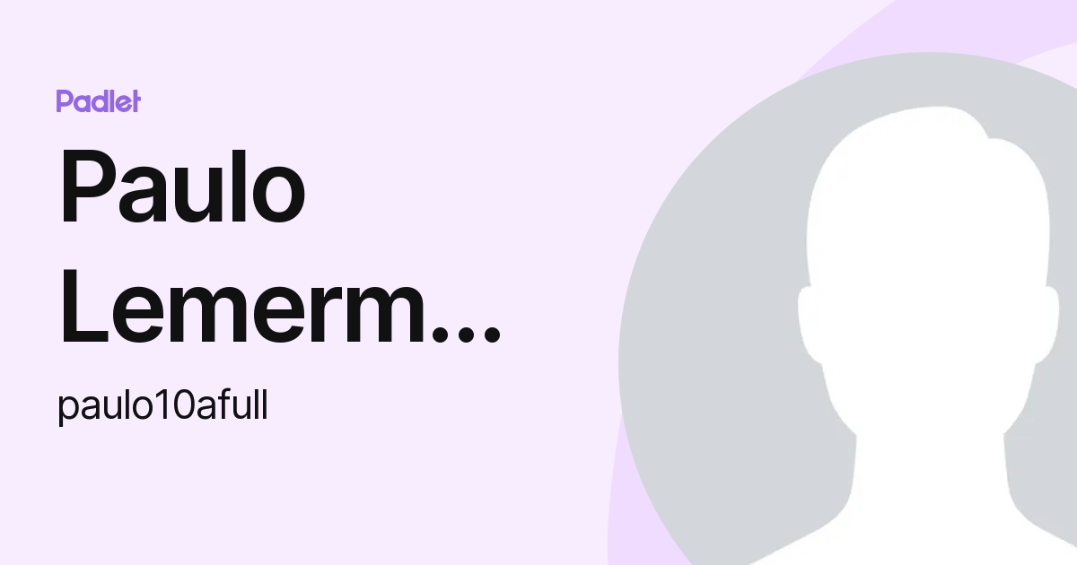 Paulo Lemermeier (paulo10afull) profile | Padlet