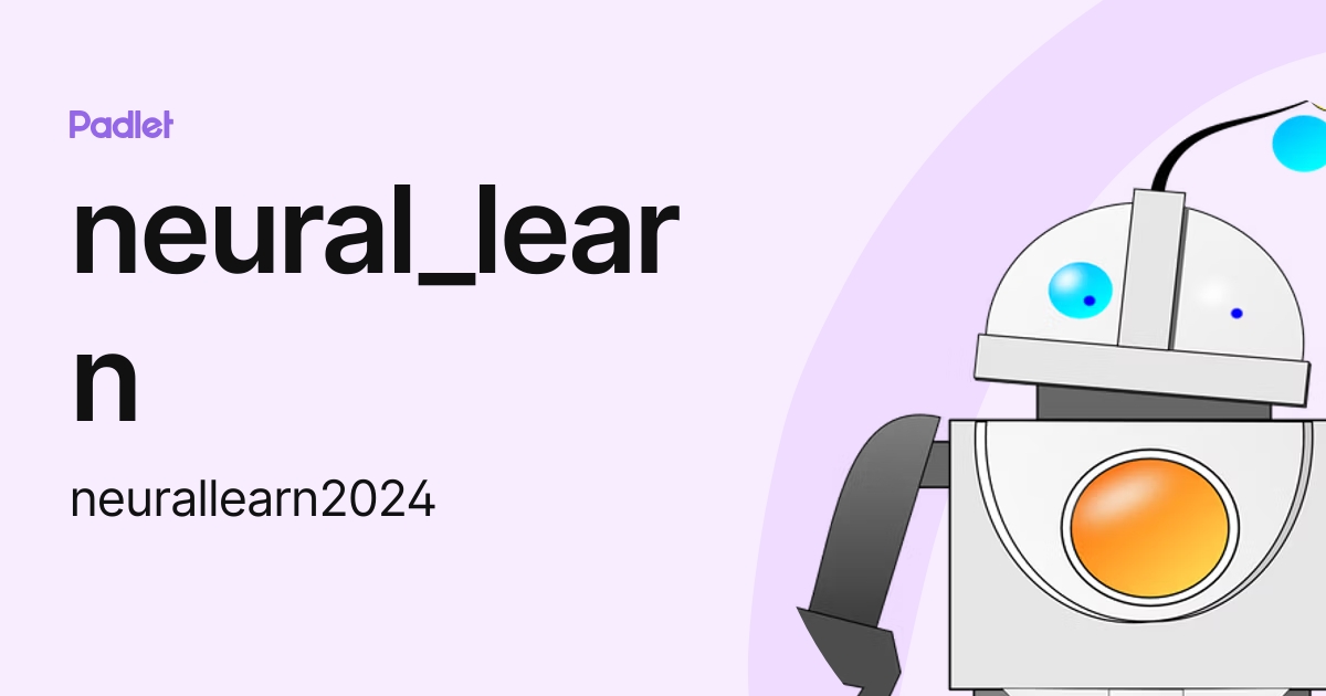 neural_learn (neurallearn2024) profile | Padlet