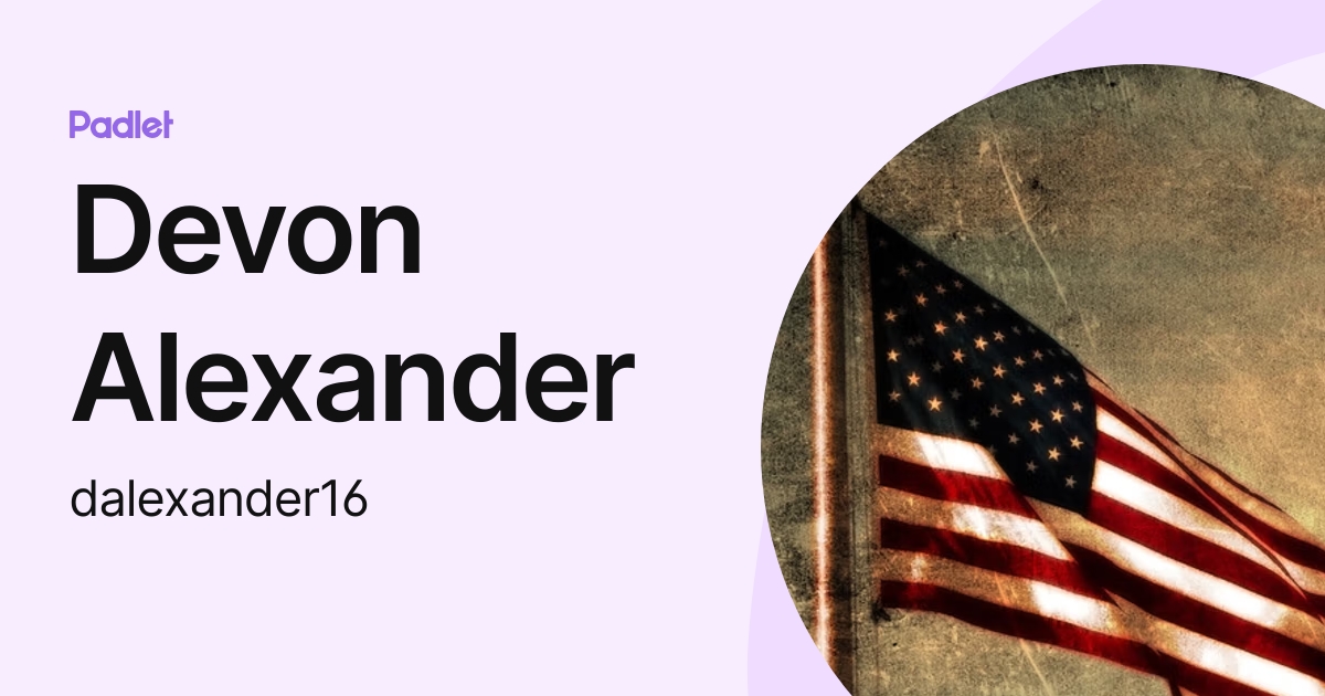 Devon Alexander (dalexander16) profile | Padlet