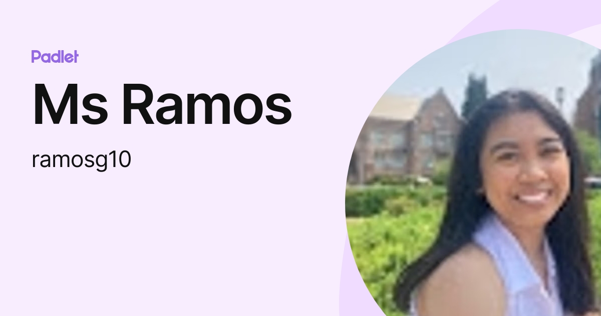 Ms Ramos (ramosg10) profile | Padlet