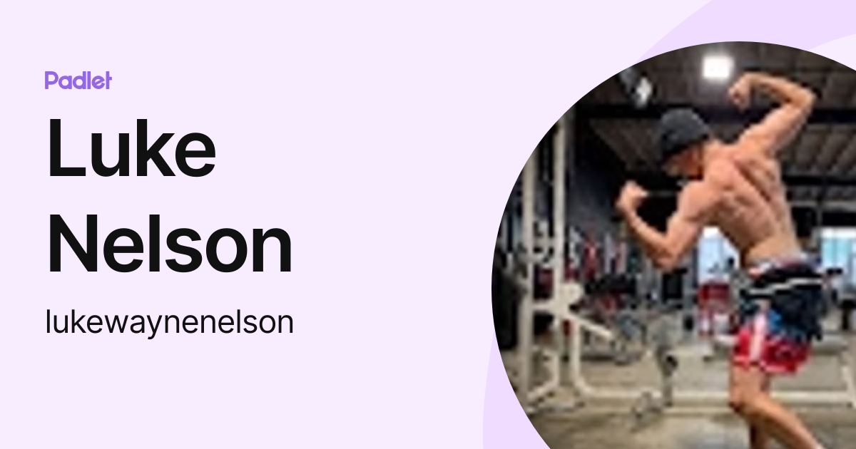 Luke Nelson (lukewaynenelson) profile | Padlet