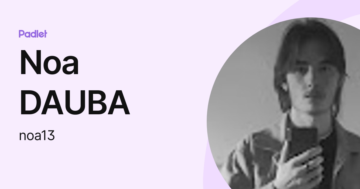 Noa DAUBA (noa13) profile | Padlet