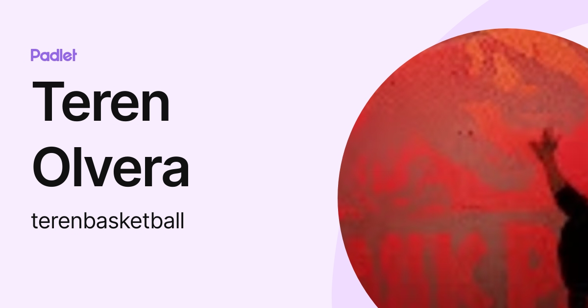 Teren Olvera (terenbasketball) profile | Padlet