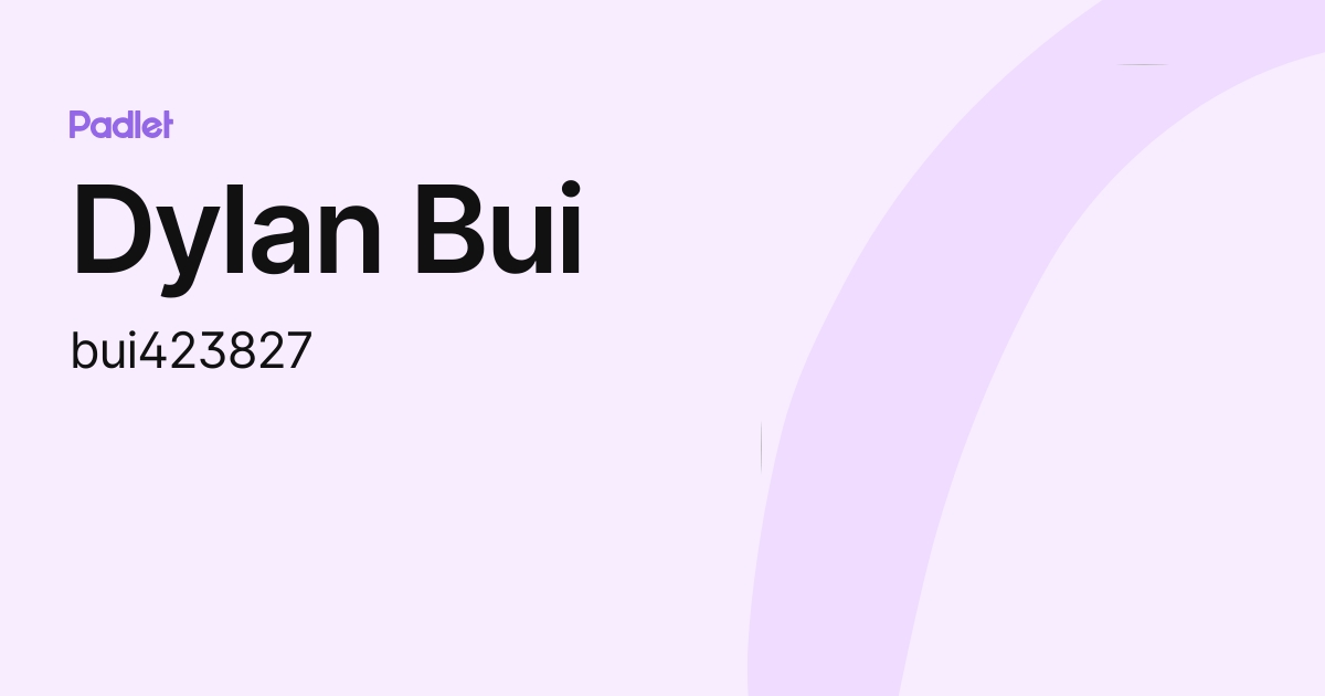Dylan Bui (bui423827) profile | Padlet