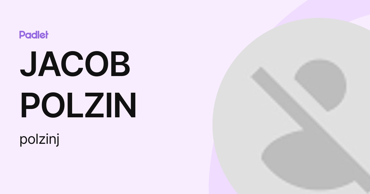 JACOB POLZIN (polzinj) profile | Padlet