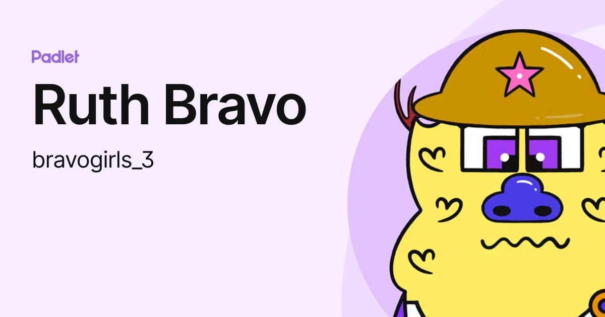 Ruth Bravo (bravogirls_3) profile | Padlet
