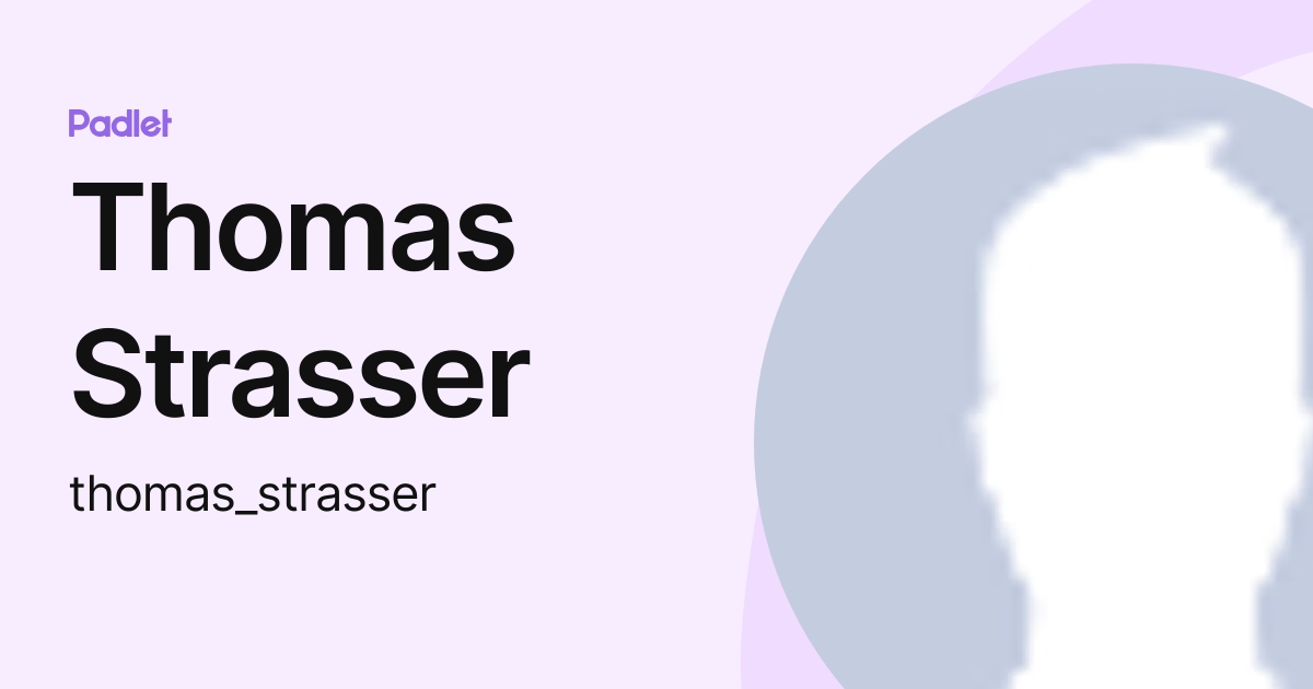 Thomas Strasser (thomas_strasser) profile | Padlet