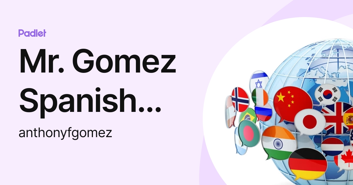 Mr. Gomez Spanish Class (anthonyfgomez) profile | Padlet
