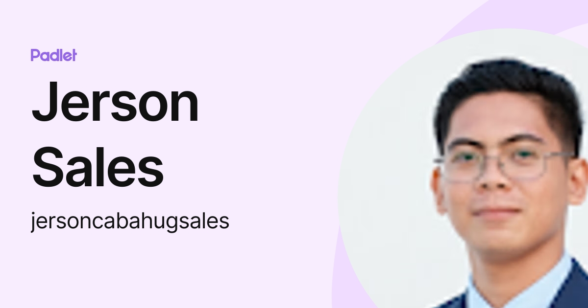 Jerson Sales (jersoncabahugsales) profile | Padlet