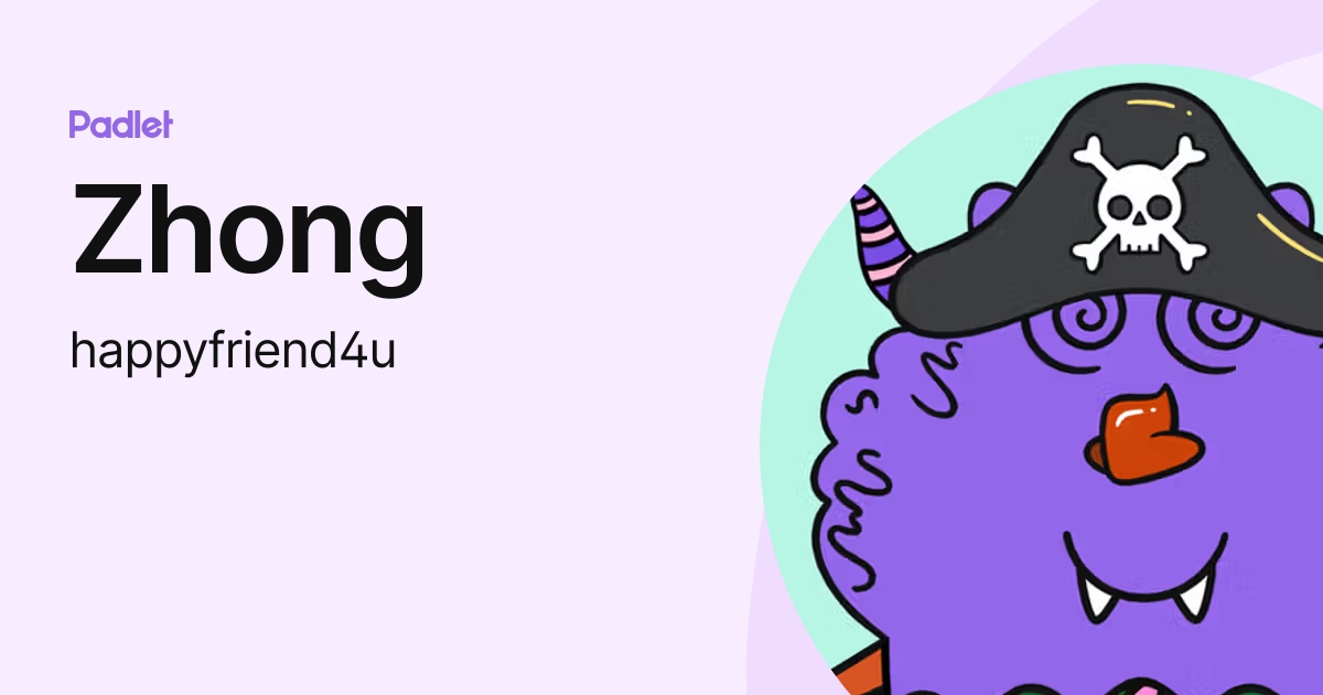 Zhong (happyfriend4u) profile | Padlet