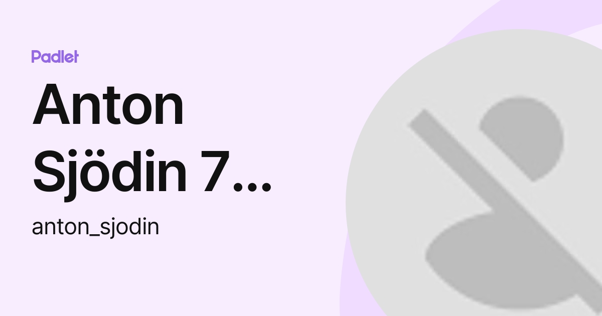 Anton Sjödin 7C Jättestenskolan (anton_sjodin) profile | Padlet