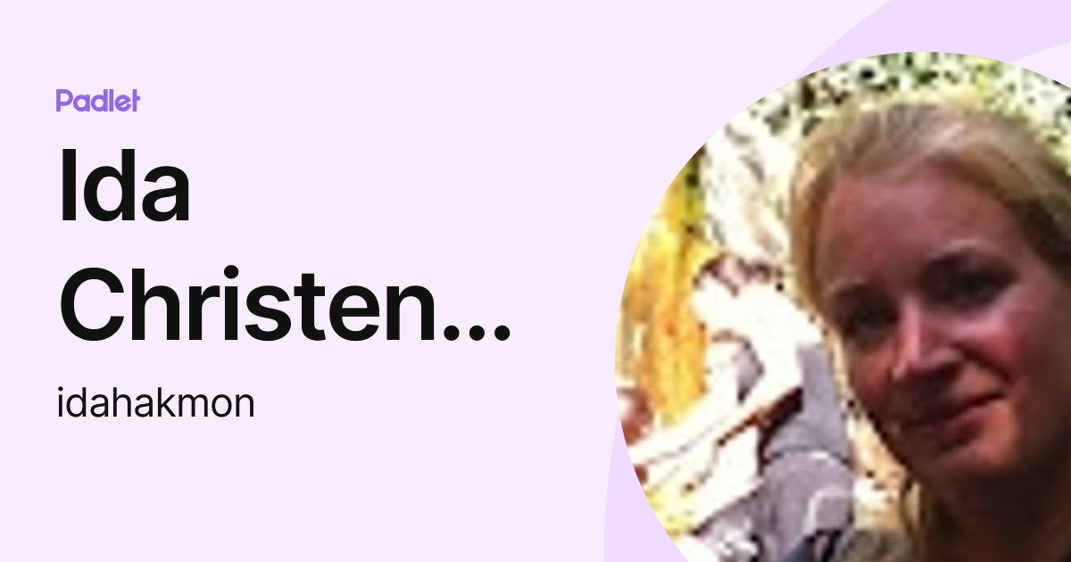 Ida Christensen (idahakmon) profile | Padlet