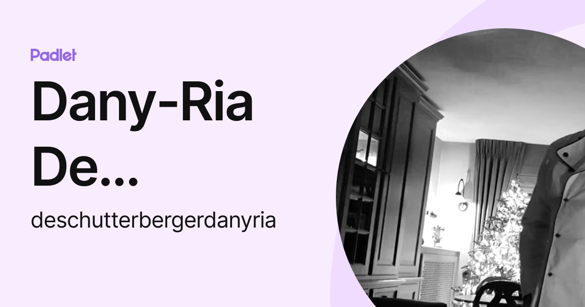 Dany-Ria De Schutter-Berger (deschutterbergerdanyria) profile | Padlet