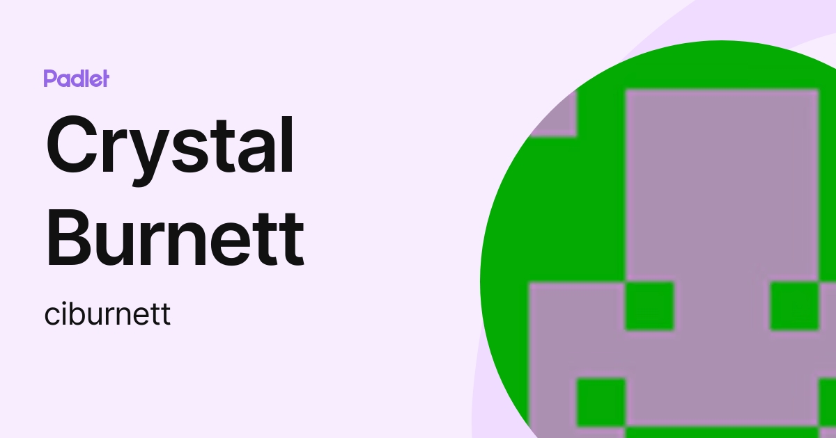 Crystal Burnett (ciburnett) profile | Padlet