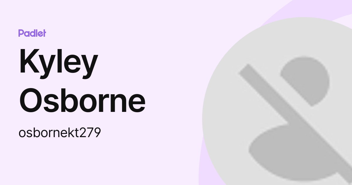 Kyley Osborne (osbornekt279) profile | Padlet