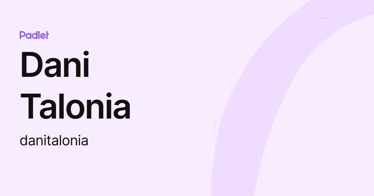 Dani Talonia (danitalonia) profile | Padlet
