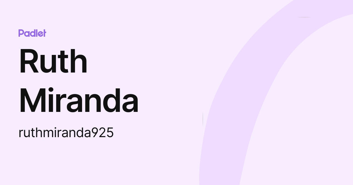 Ruth Miranda (ruthmiranda925) profile | Padlet