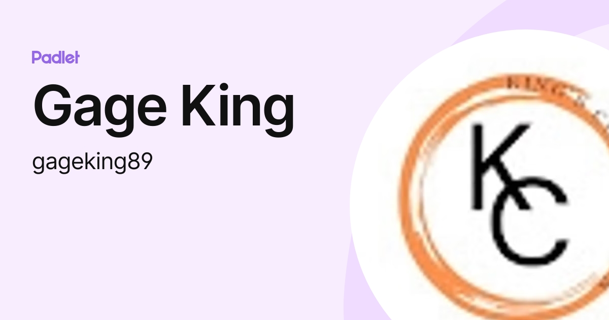 Gage King (gageking89) profile | Padlet