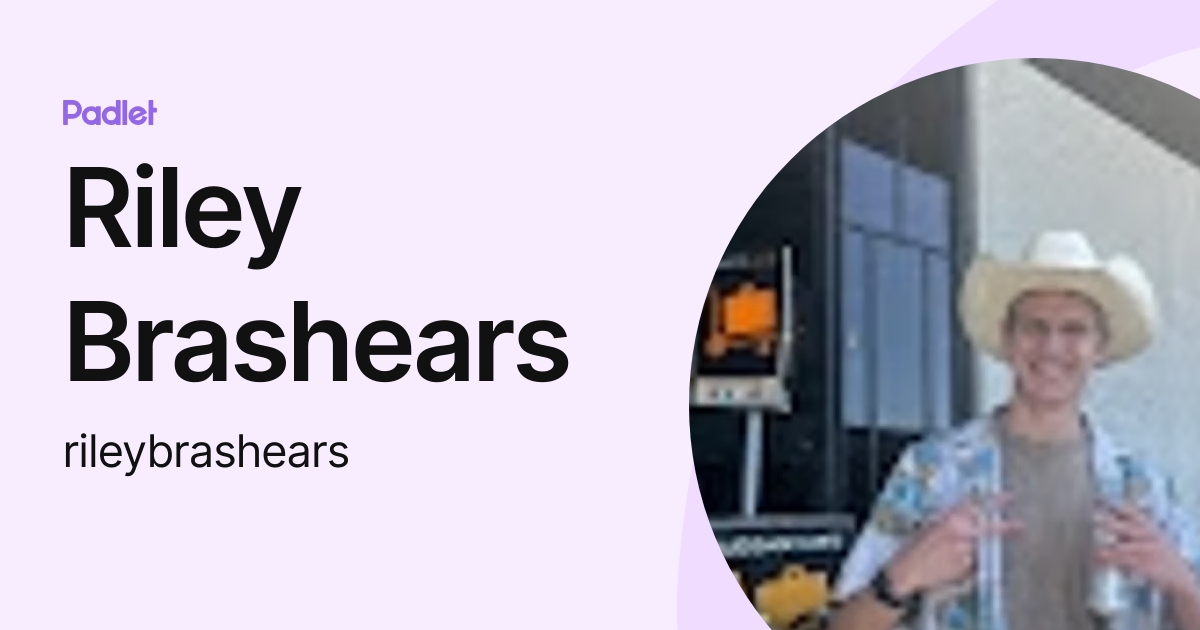 Riley Brashears (rileybrashears) profile | Padlet