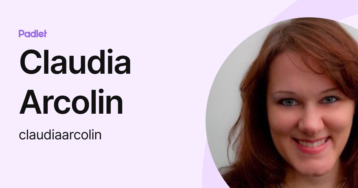 Claudia Arcolin (claudiaarcolin) profile | Padlet