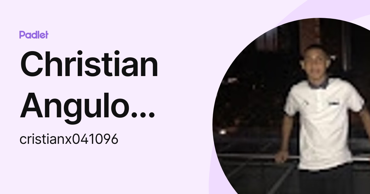 Christian Angulo Arizala (cristianx041096) profile | Padlet