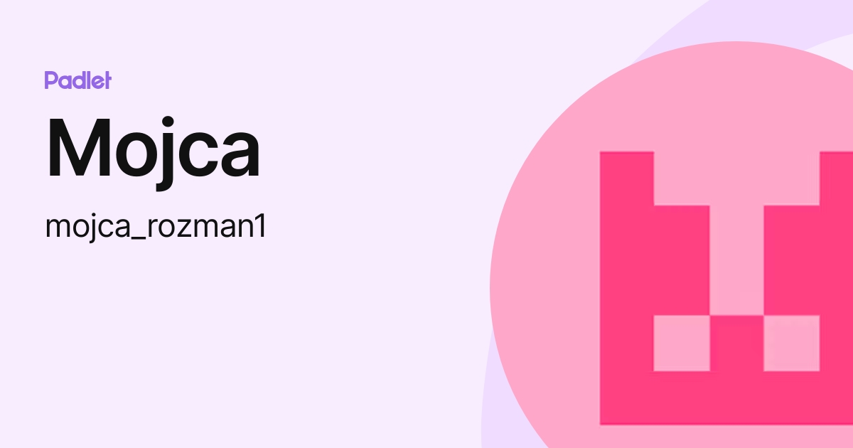 Mojca (mojca_rozman1) profile | Padlet