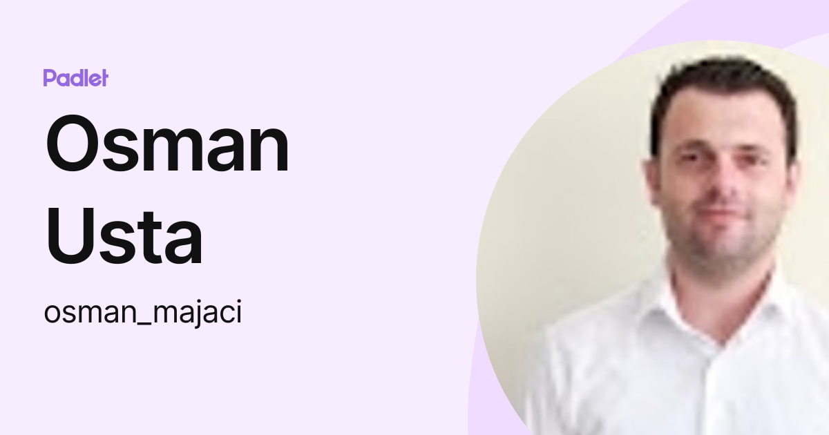 Osman Usta (osman_majaci) profile | Padlet