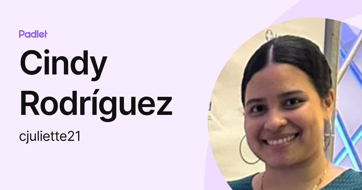 Cindy Rodríguez (cjuliette21) profile | Padlet