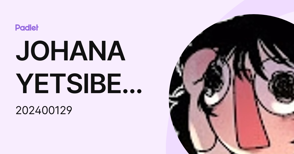 JOHANA YETSIBETH TELLEZ DZUL (202400129) profile | Padlet