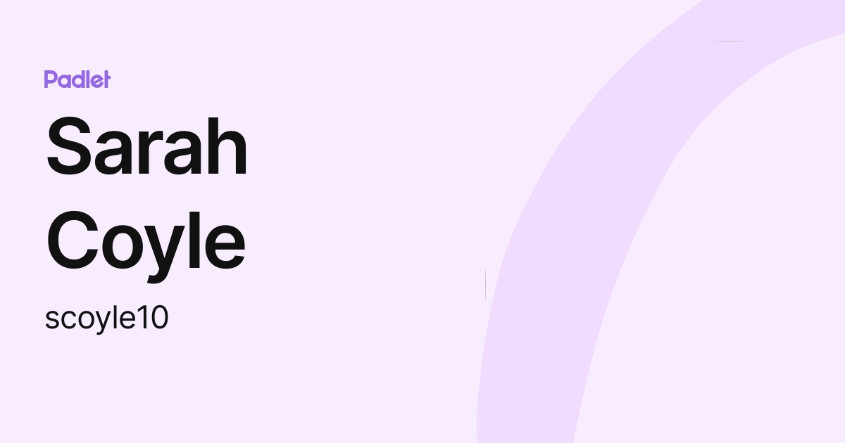 Sarah Coyle (scoyle10) profile | Padlet