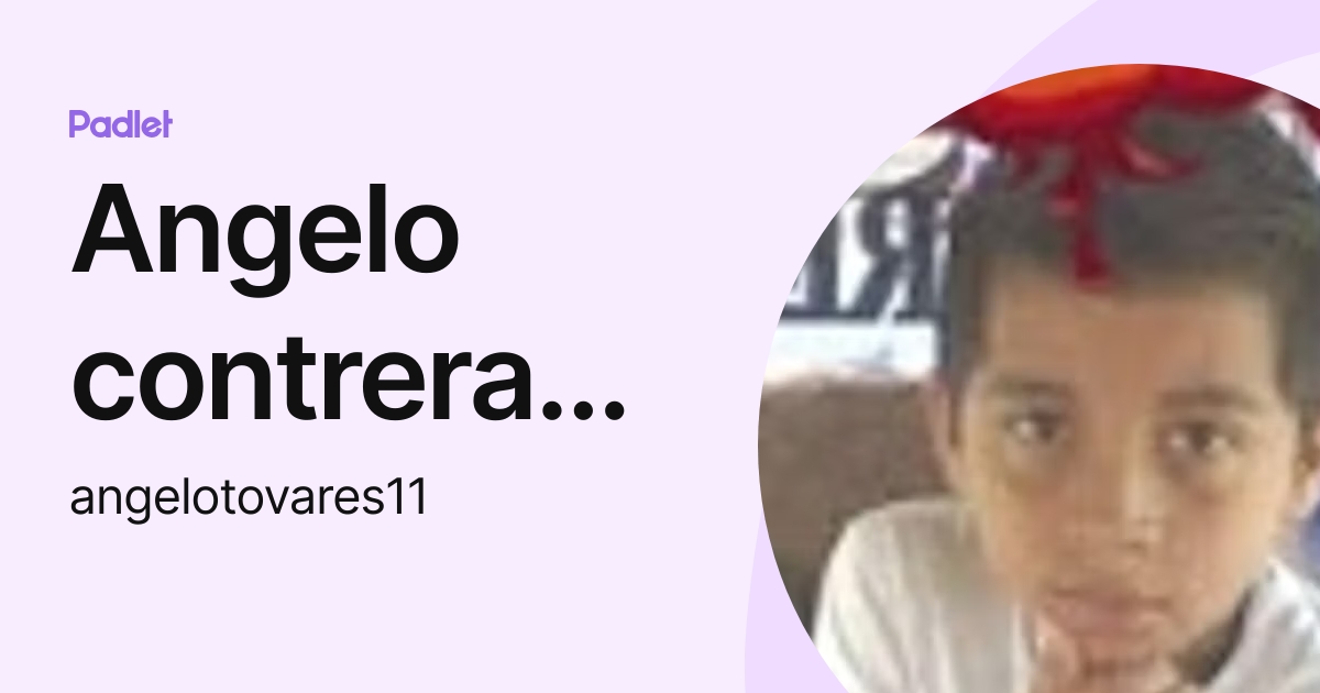 Angelo contreras tovares (angelotovares11) profile | Padlet